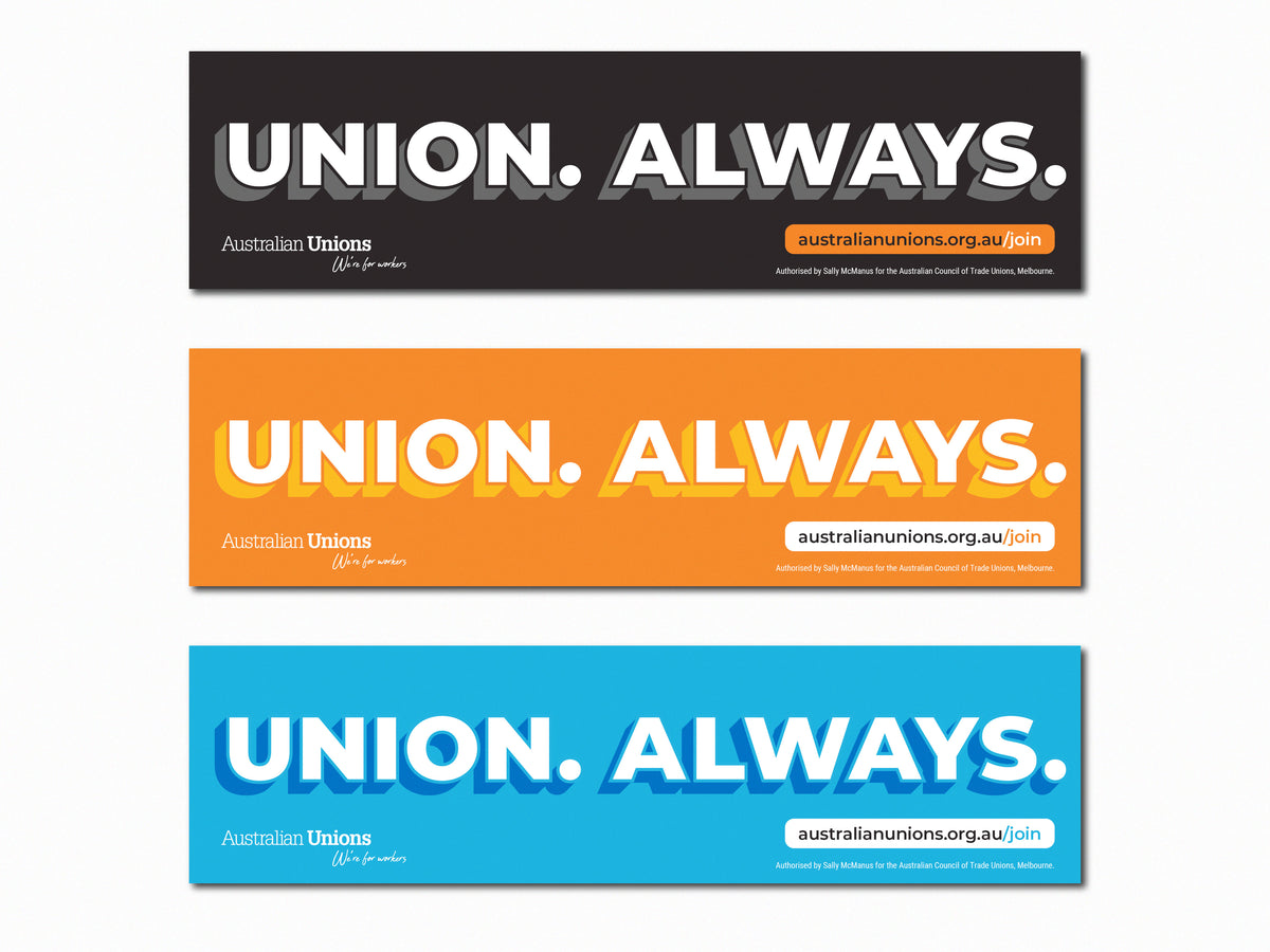 Union. Always. Sticker – Australian Unions